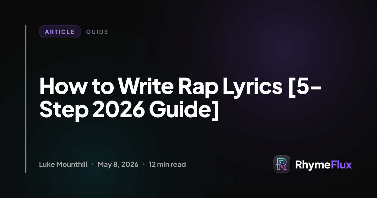 How to Write Rap Lyrics [5-Step 2026 Guide]